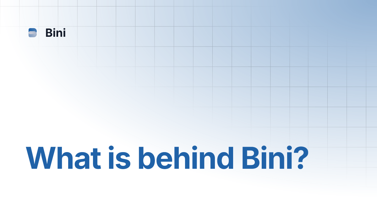 What is behind Bini? | Bini
